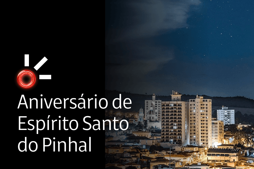 Aniversário de Espírito Santo do Pinhal: comemore com a Claro